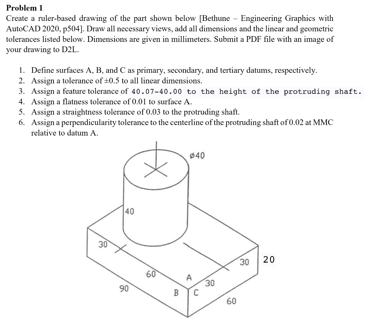 Solved Problem 1 Create a ruler-based drawing of the part | Chegg.com