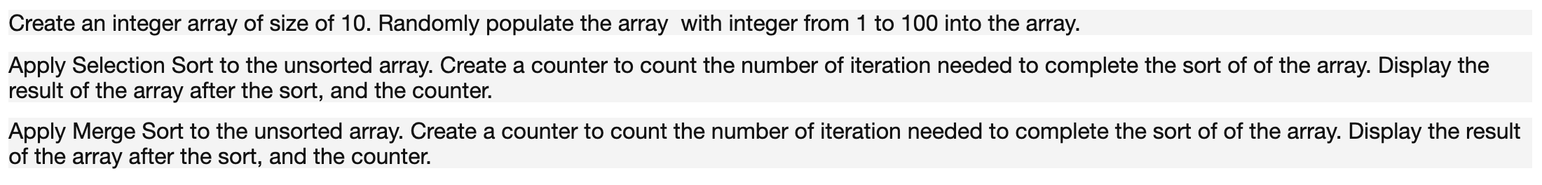 Solved Create an integer array of size of 10. Randomly | Chegg.com Solved Create an integer array of size of 10. Randomly | Chegg.com