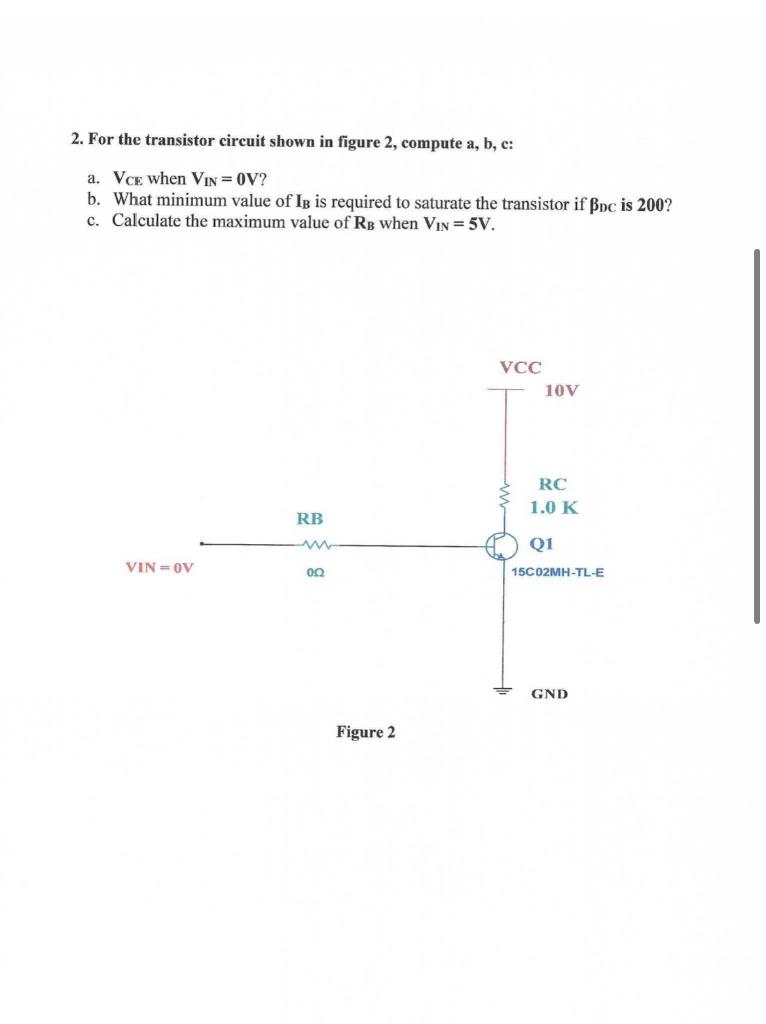 Solved 2. For the transistor circuit shown in figure 2 , | Chegg.com