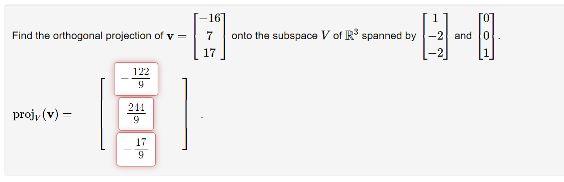 Solved -16 1 [0] Find the orthogonal projection of v= [] | Chegg.com
