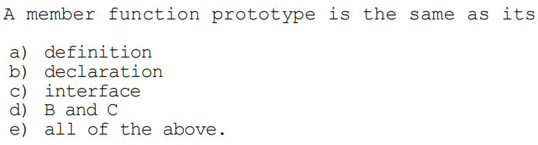 Solved A member function prototype is the same as its a) | Chegg.com