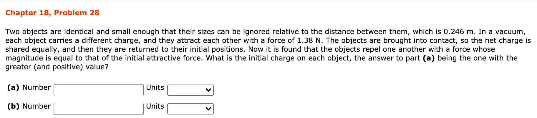 Solved Chapter 18, Problem 28 Two objects are identical and | Chegg.com