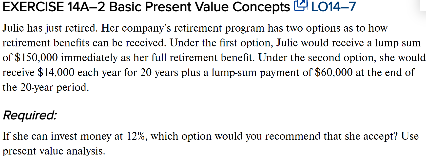 Solved EXERCISE 14A-2 Basic Present Value Concepts LL014–7 | Chegg.com