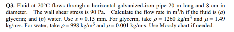 Solved Q3. ﻿Fluid at 20°C ﻿flows through a horizontal | Chegg.com