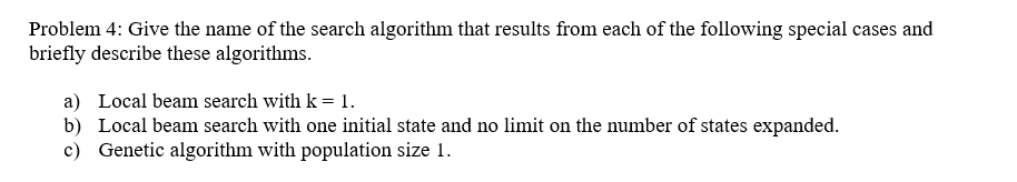 Solved Problem 4: Give the name of the search algorithm that | Chegg.com