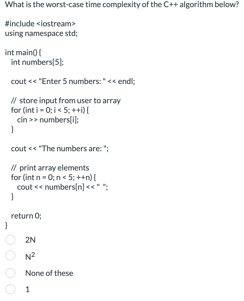 Solved What is the space complexity of the program belo | Chegg.com