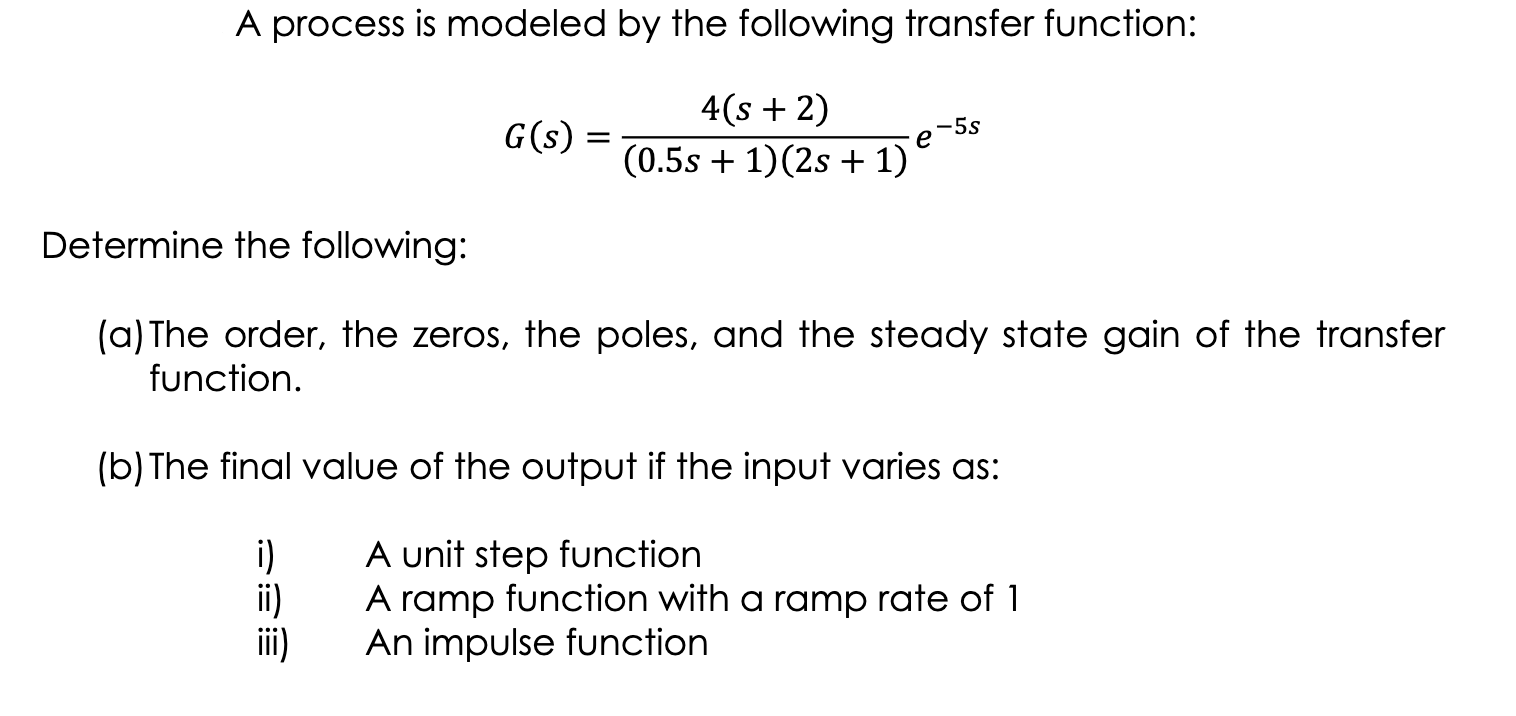 Solved A process is modeled by the following transfer | Chegg.com