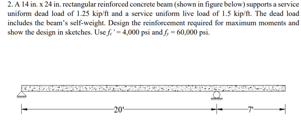 Solved 2. A 14 in. x 24 in. rectangular reinforced concrete | Chegg.com