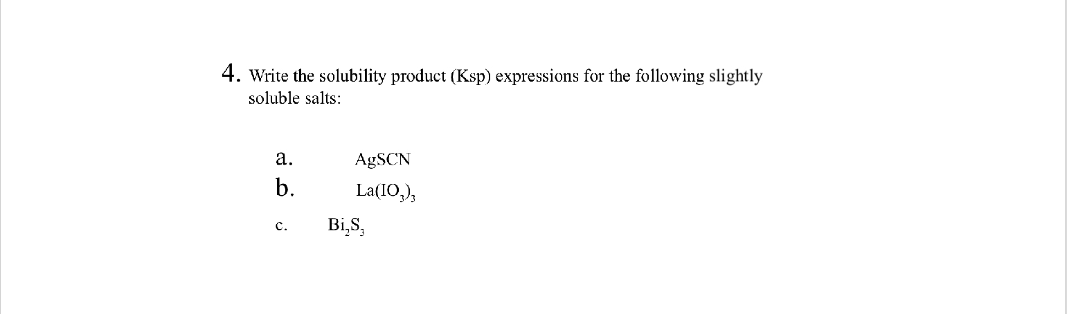 Solved 4. Write the solubility product (Ksp) expressions for | Chegg.com