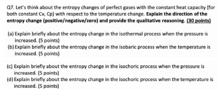 Solved Q7. Let's think about the entropy changes of perfect | Chegg.com