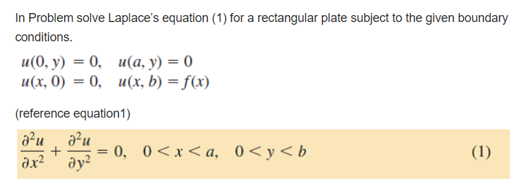 Solved In Problem solve Laplace's equation (1) for a | Chegg.com