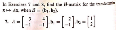 Solved In Exercises 7 and 8, find the B-matrix for the | Chegg.com