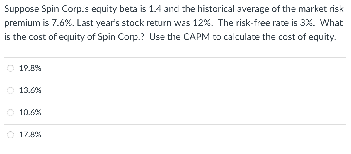 Solved Suppose Spin Corp.'s equity beta is 1.4 and the | Chegg.com