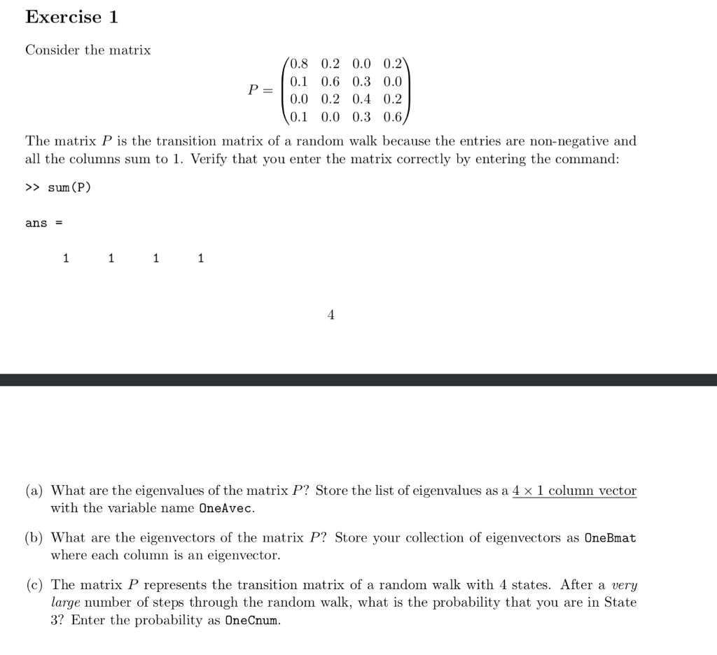 Solved Exercise 1 Consider the matrix 0.8 0.2 0.0 0.2 P = | Chegg.com