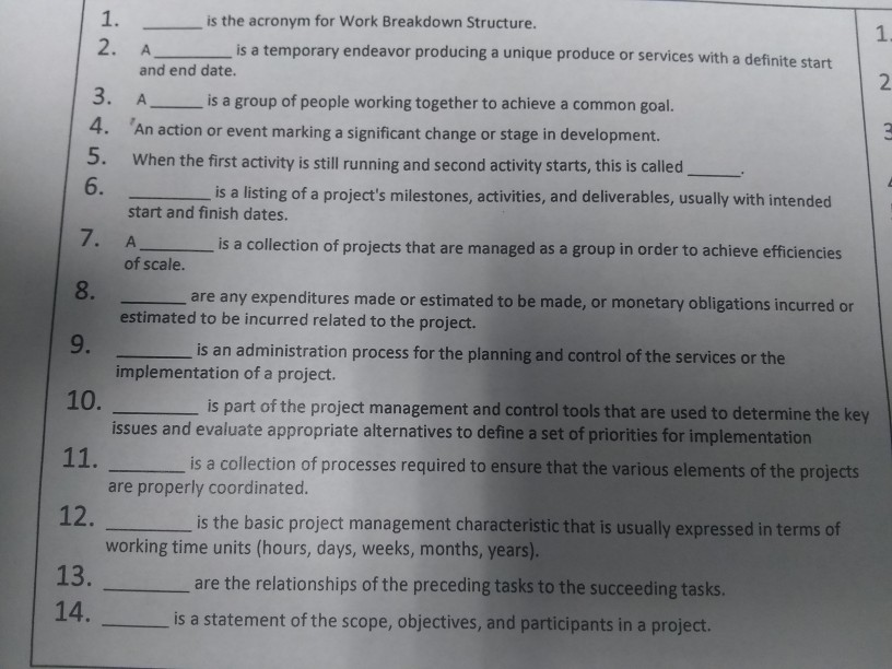 Solved 1. 2. Ais a temporary endeavor producing a unique | Chegg.com