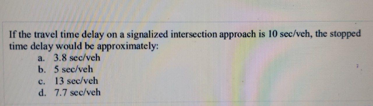 If the travel time delay on a signalized intersection | Chegg.com