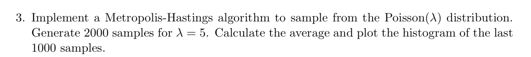 Solved 3 Implement A Metropolis Hastings Algorithm To 