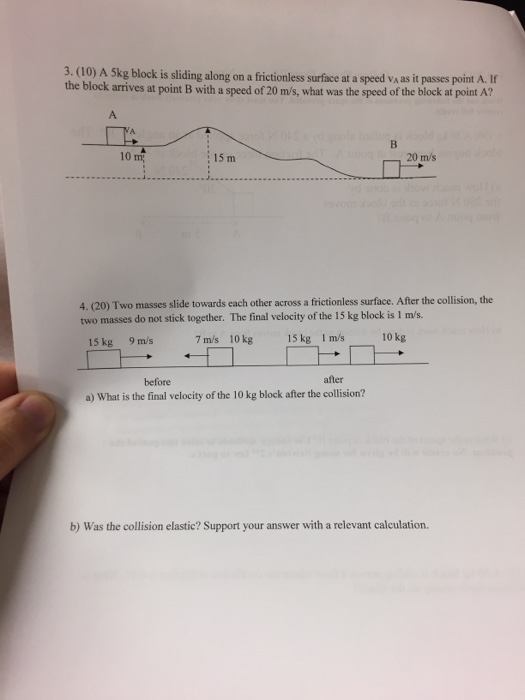 Solved 3.(10) A Skg block is sliding along on a frictionless | Chegg.com