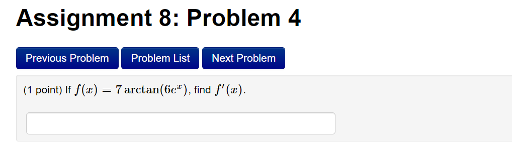 Solved (1 point) If f(x)=7arctan(6ex), find f′(x). | Chegg.com
