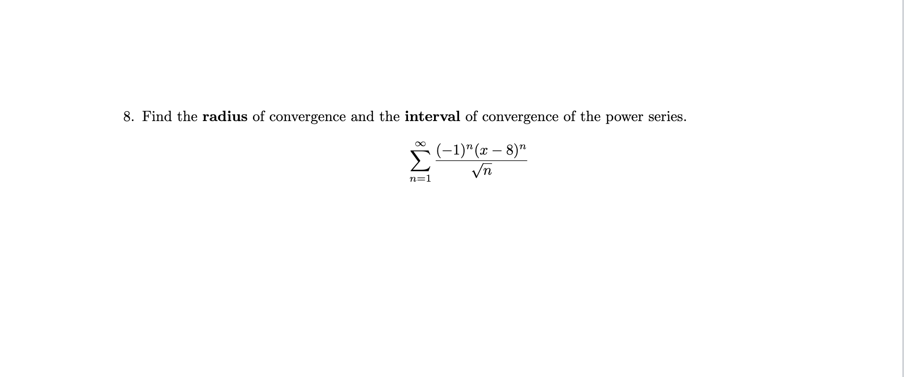 Solved Find the radius of convergence and the interval of | Chegg.com