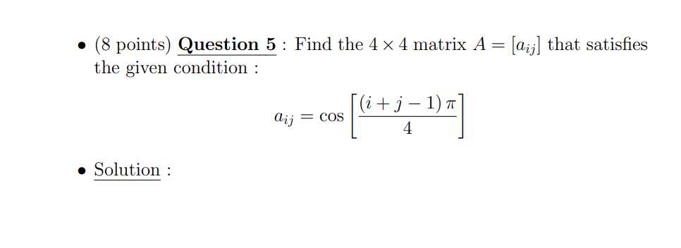 Solved Find the 4 × 4 matrix A = [aij ] that satisfies the | Chegg.com