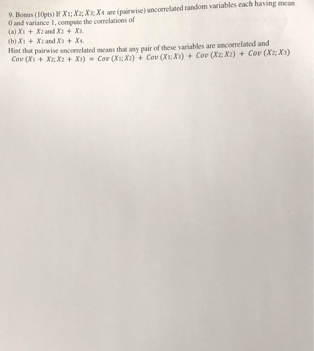 Solved 9. Bonus ( 10pts) If X1; X2; X3X4 are (pairwise) | Chegg.com