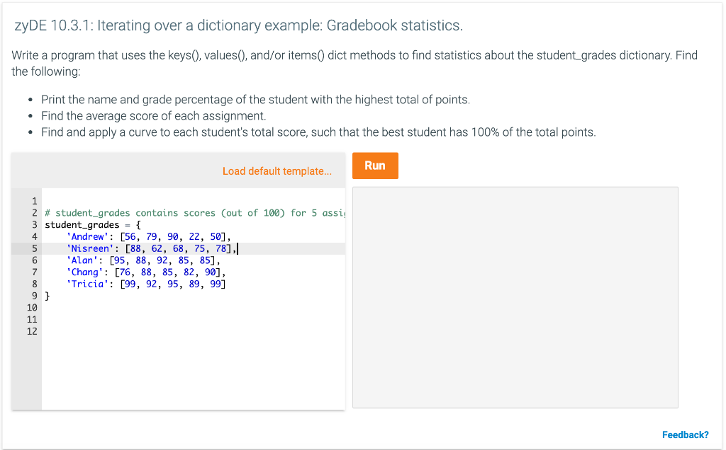 ZYDE 10.3.1: Iterating over a dictionary example: | Chegg.com ZYDE 10.3.1: Iterating over a dictionary example: | Chegg.com
