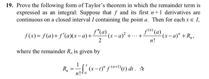 Solved 19. Prove the following form of Taylor's theorem in | Chegg.com