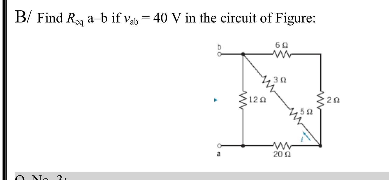 Solved B/ Find Req a-b if Vab = 40 V in the circuit of | Chegg.com