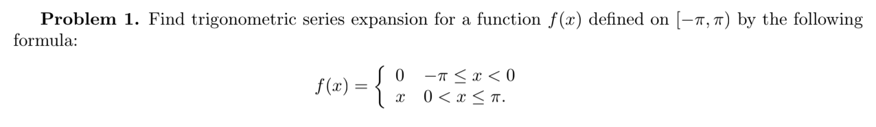 Solved Problem 1. Find trigonometric series expansion for a | Chegg.com