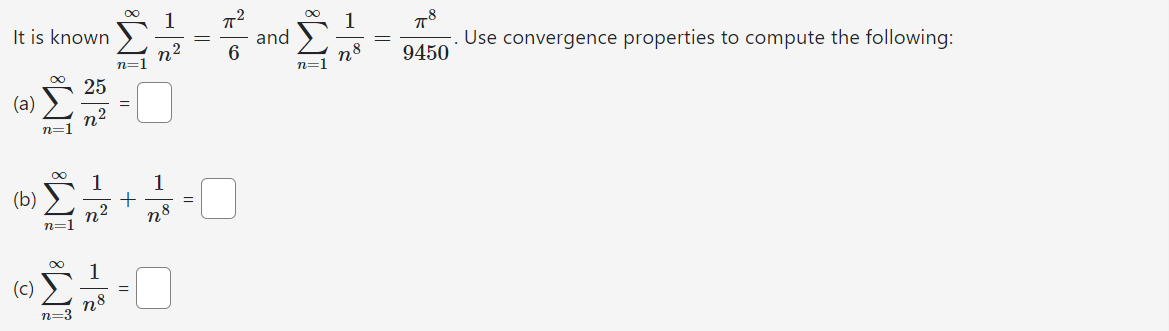 Solved It is known ∑n=1∞n21=6π2 and ∑n=1∞n81=9450π8. Use | Chegg.com
