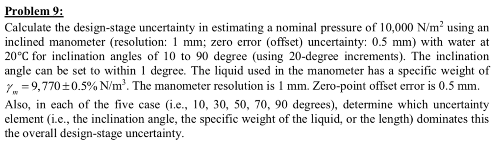 Solved Problem 9: Calculate the design-stage uncertainty in | Chegg.com
