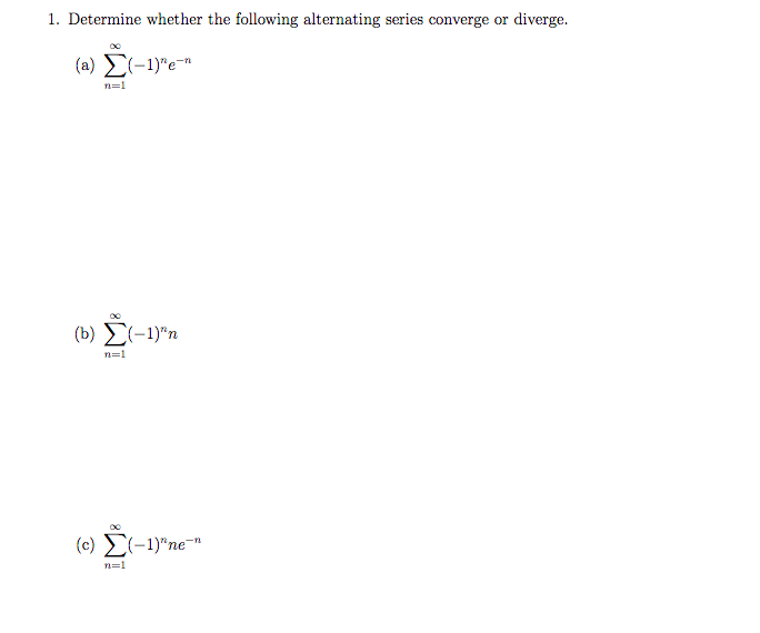 Solved 1. Determine whether the following alternating series | Chegg.com