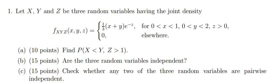 Solved 1. Let X, Y and Z be three random variables having | Chegg.com