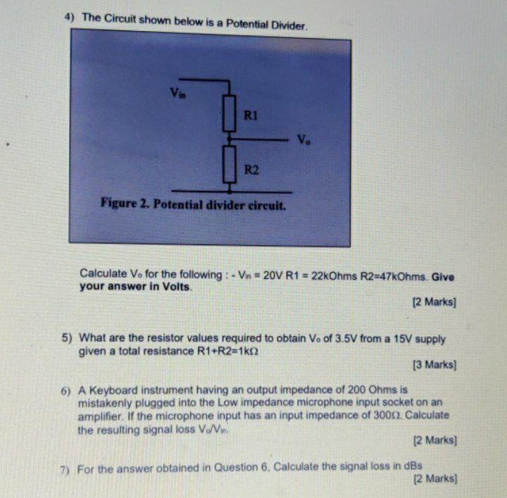 Solved 4) The Circuit shown below is a Potential Divider. | Chegg.com