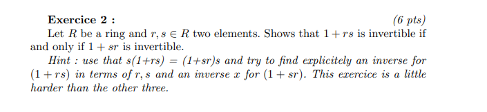 Solved Exercice 2 : (6 pts) Let R be a ring and r,s∈R two | Chegg.com Solved Exercice 2 : (6 pts) Let R be a ring and r,s∈R two | Chegg.com