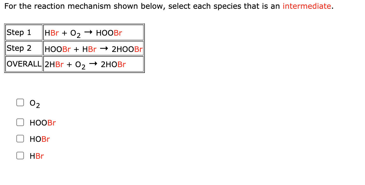Solved For the reaction mechanism shown below, select each | Chegg.com