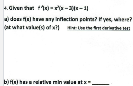 Solved 4. Given that f′(x)=x2(x−3)(x−1) a) does f(x) have | Chegg.com