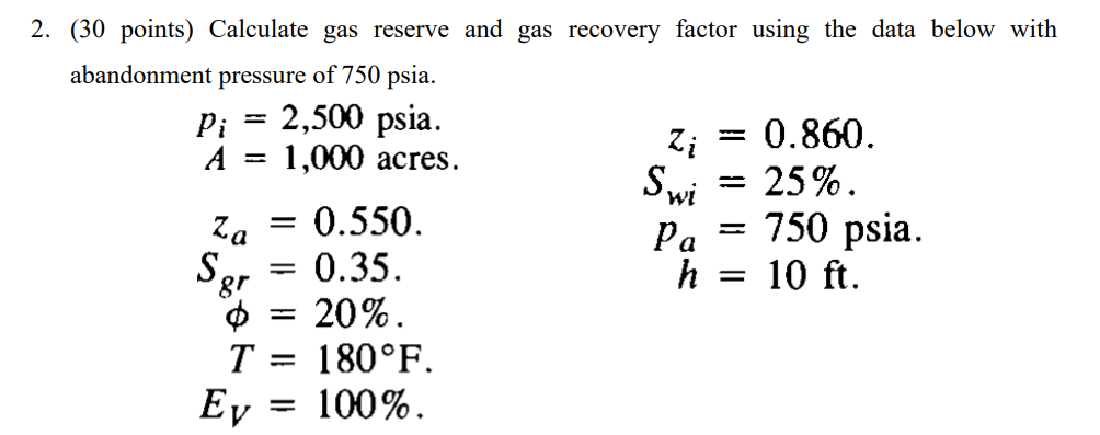 2. (30 points) Calculate gas reserve and gas recovery | Chegg.com