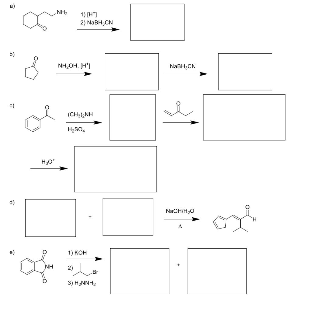 Solved a) NH2 1) [H] 2) NaBH3CN b) NH2OH, [H] NaBH3CN c) | Chegg.com