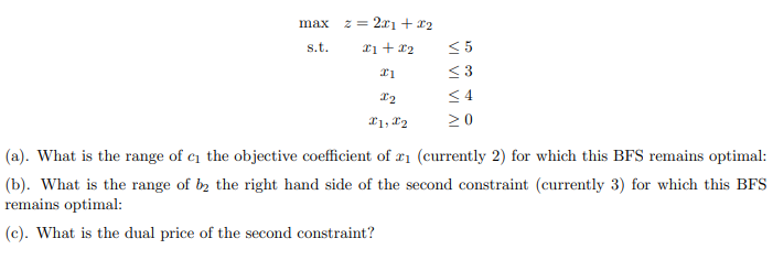 Solved maxz=2x1+x2 s.t. x1+x2≤5x1x2x1,x2≤3≤4≥0 (a). What is | Chegg.com