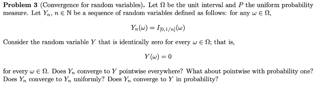 Solved Problem 3 (Convergence for random variables). Let Ω | Chegg.com