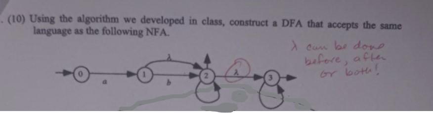 Solved 10) Using the algorithm we developed in class, | Chegg.com