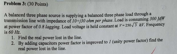 Solved Problem 3: (30 Points) A balanced three phase source | Chegg.com