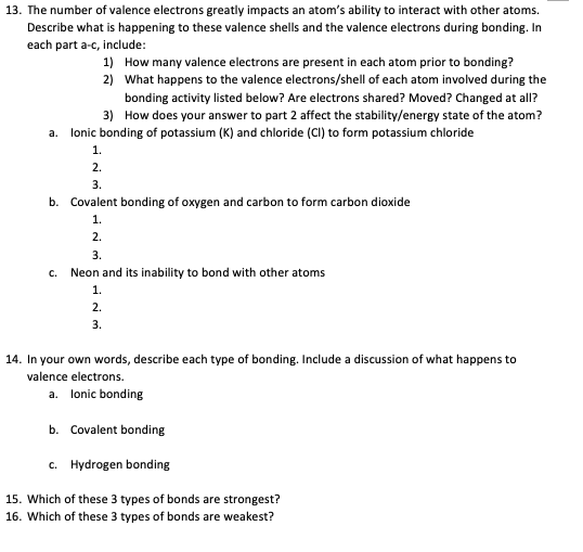 Solved 13. The number of valence electrons greatly impacts | Chegg.com