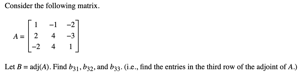 Solved Consider the following matrix.A=[1-1-224-3-241]Let | Chegg.com