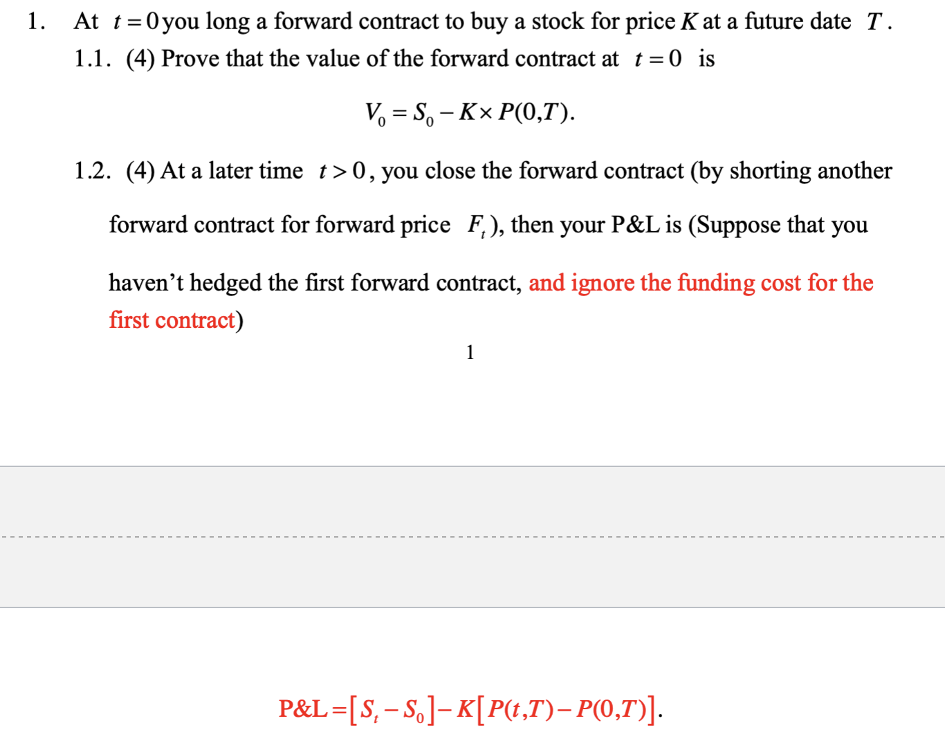 Solved At t=0 ﻿you long a forward contract to ﻿buy a stock | Chegg.com