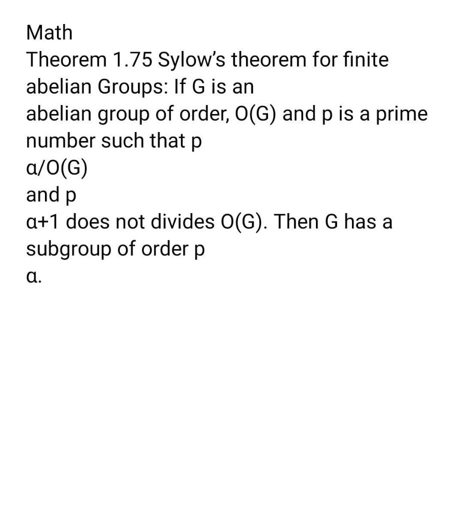 Solved Math Theorem 1.75 Sylow's theorem for finite abelian | Chegg.com