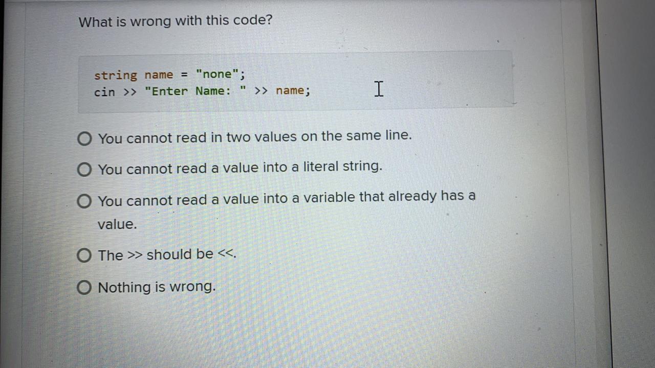 Solved What is wrong with this code? string name = "none"; | Chegg.com