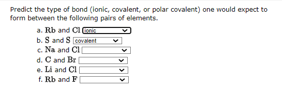 Solved Predict the type of bond ionic, covalent, or polar | Chegg.com